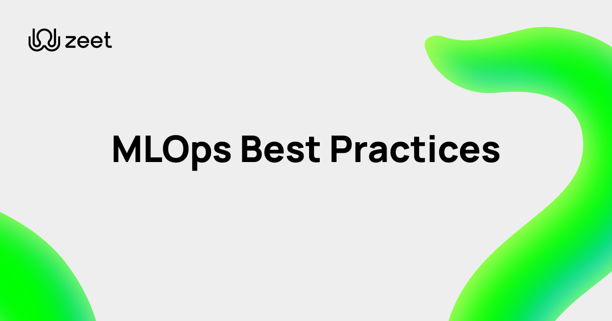 MLOps Best Practices to Overcome DevOps Challenges | Zeet.co